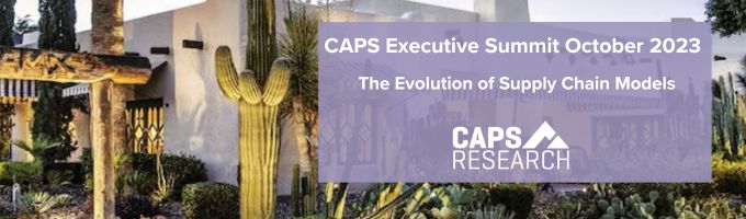 CAPS Executive Summit 2023: The Evolution of Supply Chain Models
